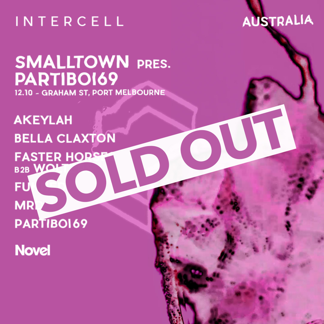 SOLD OUT - Intercell x smalltown pres. Partiboi69 - Novel