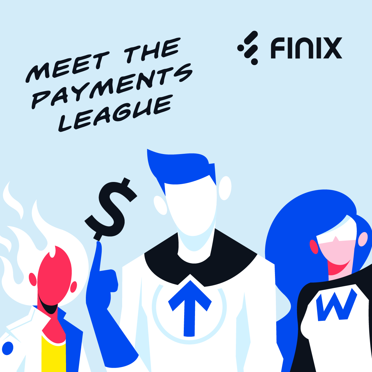 Become the Payment Operations Superhero of your Organization | Finix