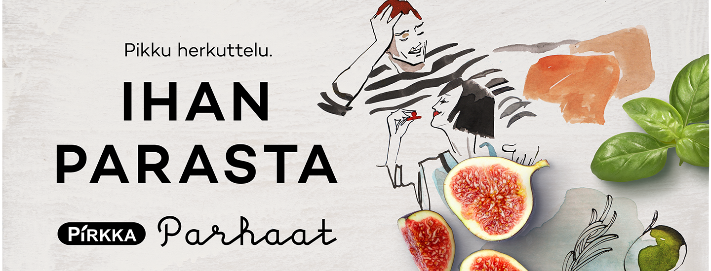 Pirkka Parhaat | Nautiskelijan valinta – K-Ruoka