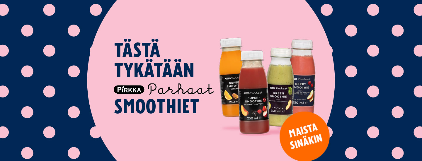 Pirkka Parhaat smoothiet - Tästä tykätään – maista sinäkin | K-Ruoka