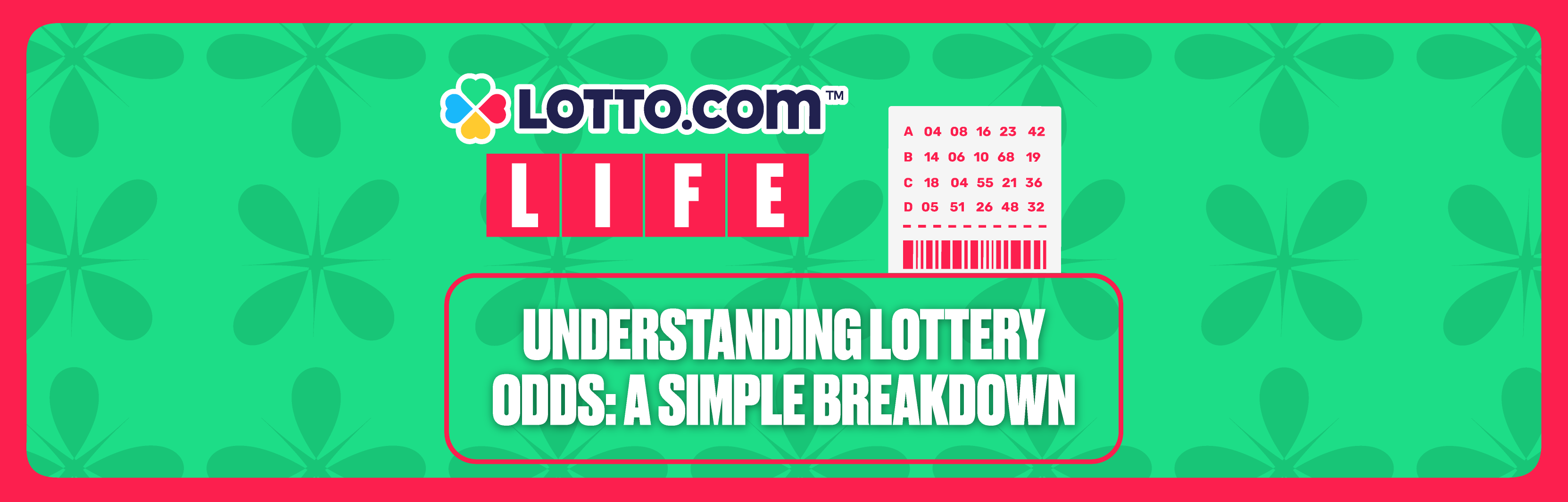 The Odds of Winning the Lottery: A Simple Explanation