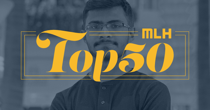 Mrunank Pawar | MLH's Top 50 Hackers Mrunank Pawar | MLH's Top 50 Hackers