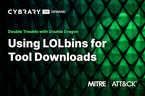 Using LOLbins for Tool Downloads | Cybrary