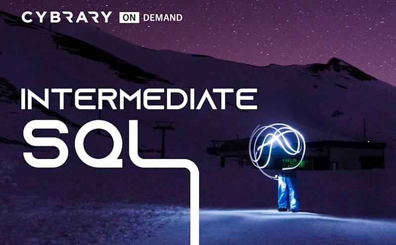 Intermediate SQL Course- Online Skill Training | Cybrary Intermediate SQL Course- Online Skill Training | Cybrary