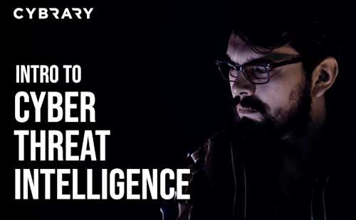 Cyber Threat Intelligence Training Course | Cybrary