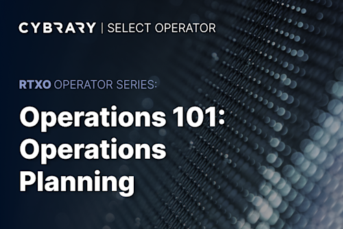 Red Team Operator Series: Operations Planning (RTXO 101) | Cybrary Red Team Operator Series: Operations Planning (RTXO 101) | Cybrary