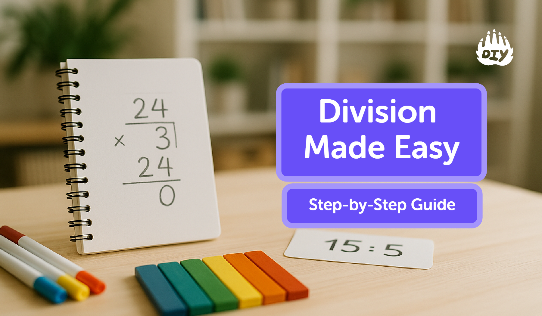 How to Do Division: Step-by-Step Guide with Remainders