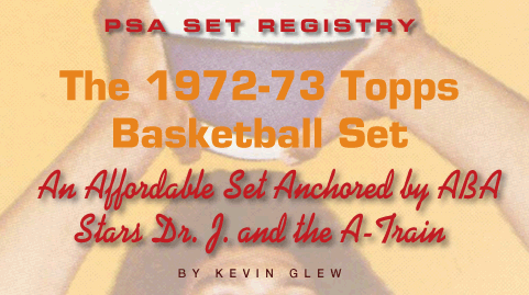 PSA Set Registry: The 1972 Topps Basketball Card Set, An Affordable Set ...