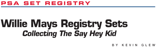 Willie Mays Registry Sets, Collecting The Say Hey Kid