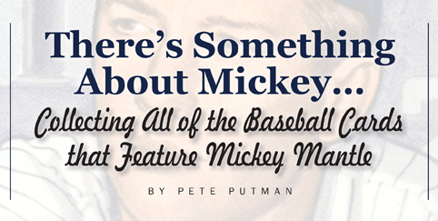 There's Something About Mickey... Collecting All of the Baseball Cards ...