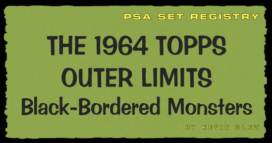 PSA Set Registry: 1964 Topps Outer Limits Trading Cards - Black ...