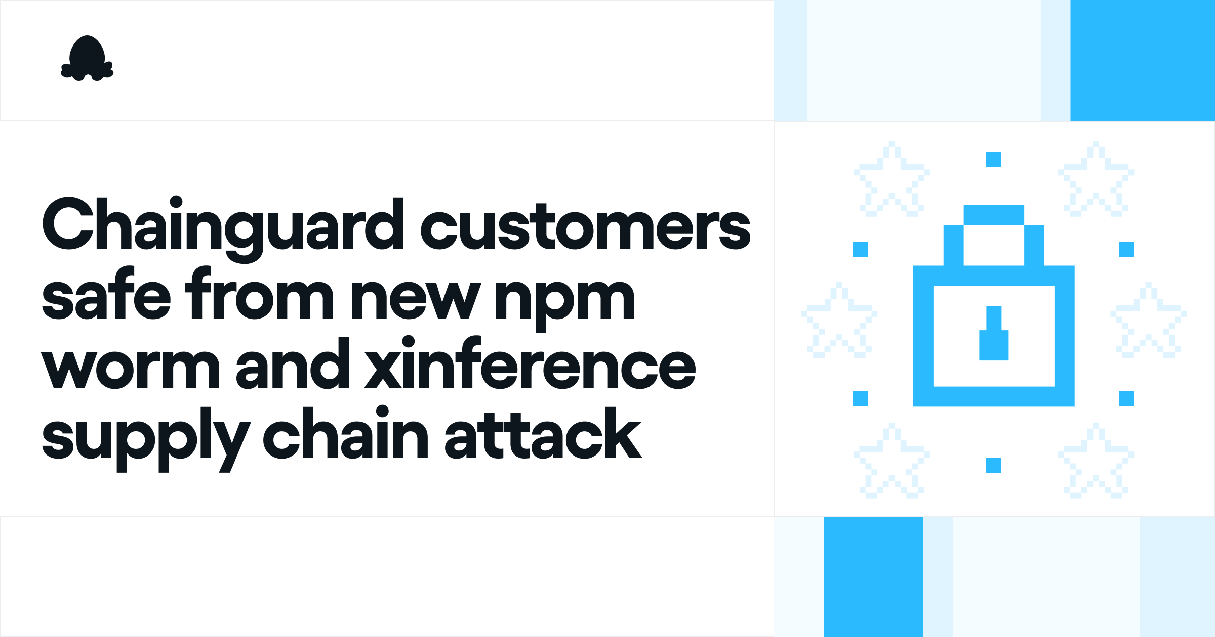 Chainguard customers safe from new npm worm and xinference supply chain ...