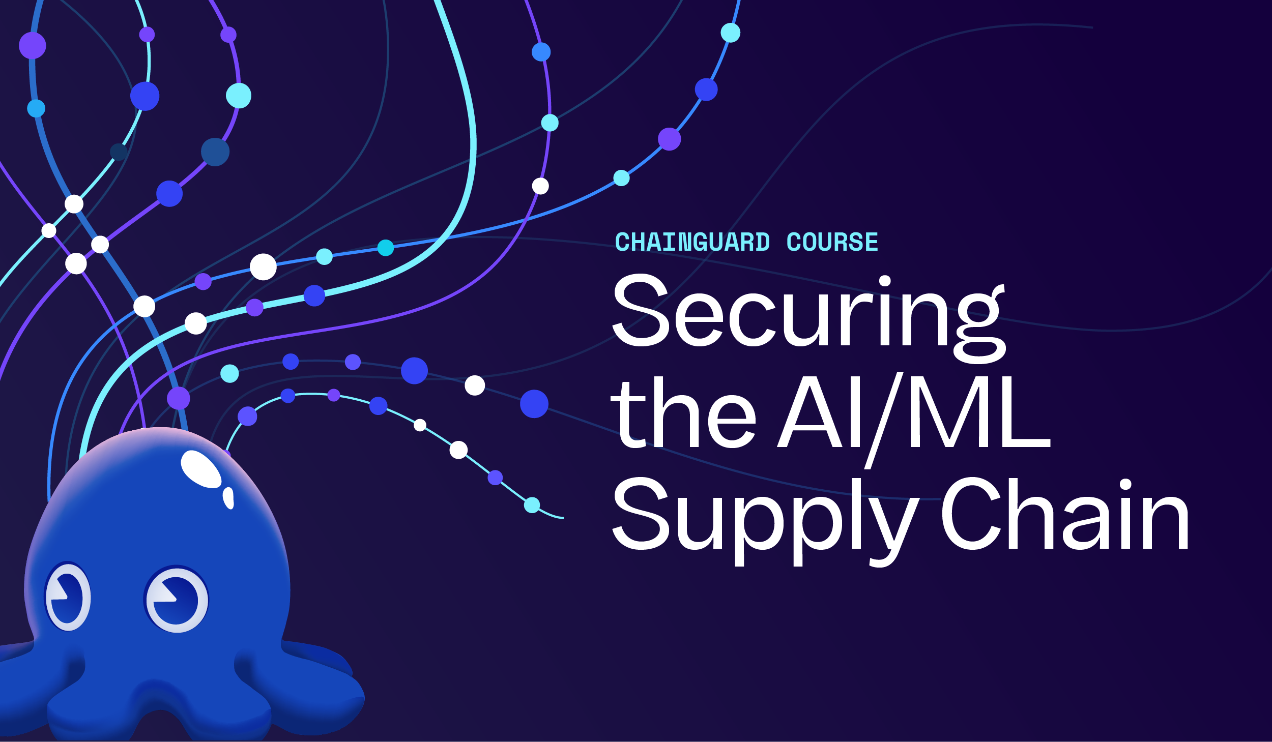 New Chainguard Academy Course Securing The Ai Ml Supply Chain