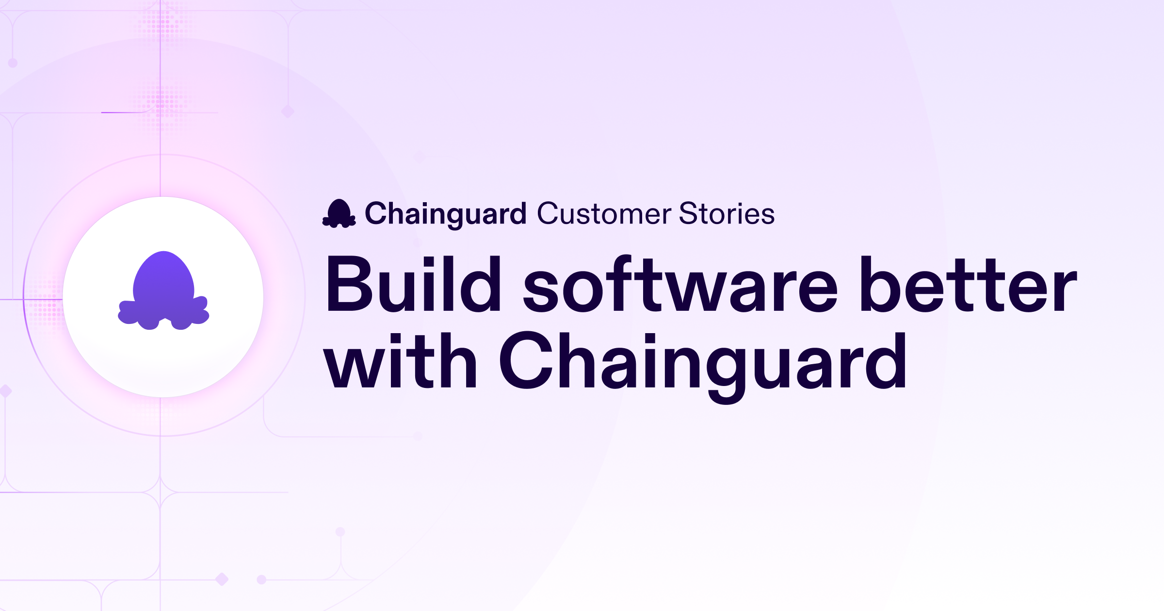 Customers | Chainguard