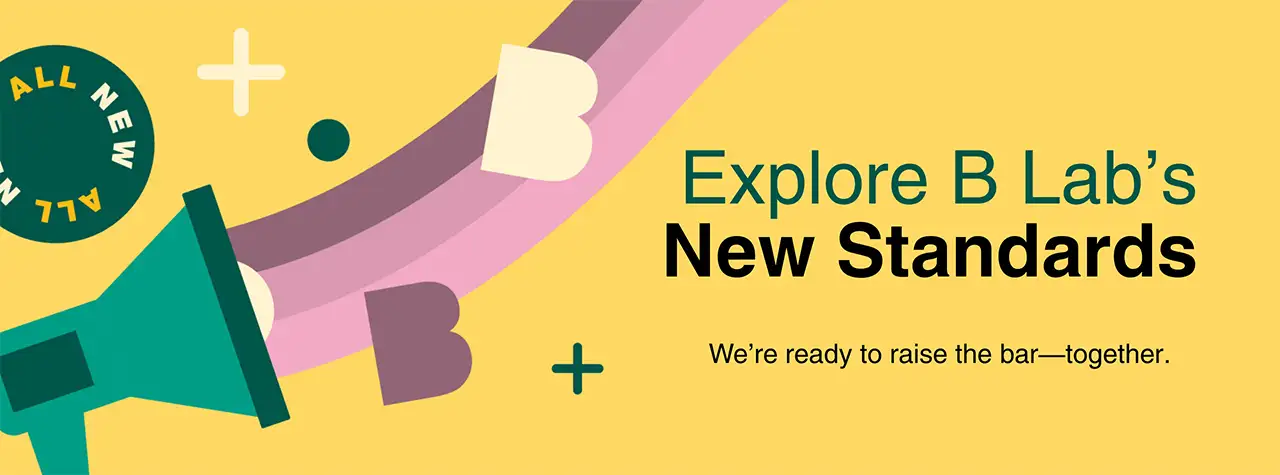 Explore the new B Lab Standards