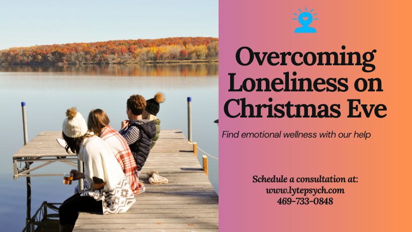 Overcoming Loneliness on Christmas Eve: 4 Steps for Emotional Wellness ...