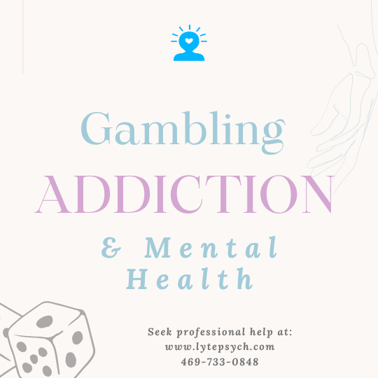 Gambling Addiction and Mental Health at Lyte Psychiatry, Best Adults ...