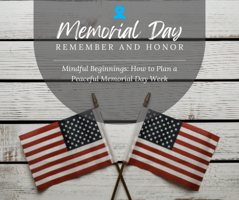 Mindful Beginnings: How to Plan a Peaceful Memorial Day Week at Lyte ...