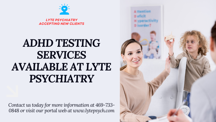 ADHD Testing Near You: Located In Dallas, TX at Lyte Psychiatry (Best ...