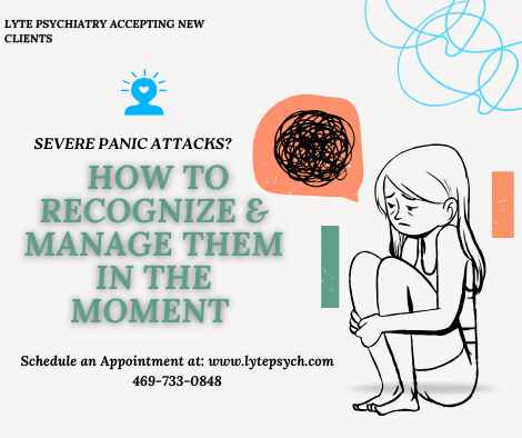 Severe Panic Attacks? How to Recognize & Manage Them in the Moment at Lyte Psychiatry, Best ...