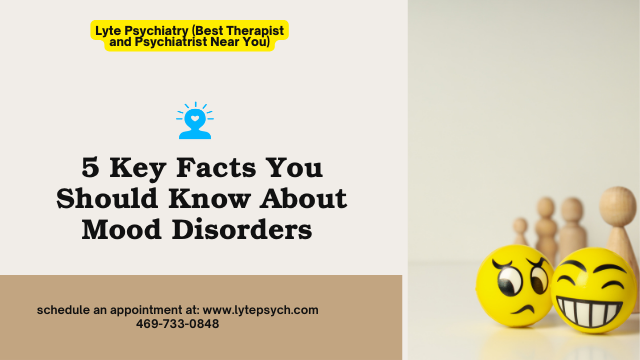 5 Key Facts You Should Know About Mood Disorders and Their Treatment at ...