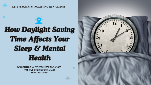 How Daylight Saving Time Affects Your Sleep & Mental Health at Lyte ...