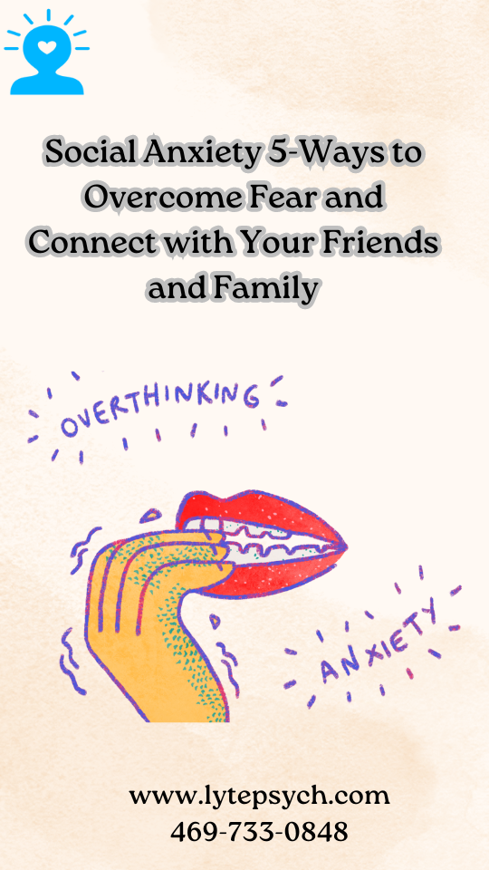 Social Anxiety 5-Ways to Overcome Fear and Connect with Your Friends ...