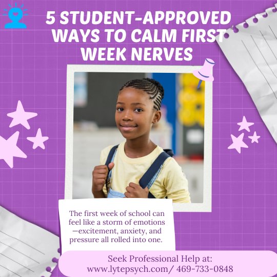 5 Student-Approved Ways to Calm First Week Nerves at Lyte Psychiatry ...