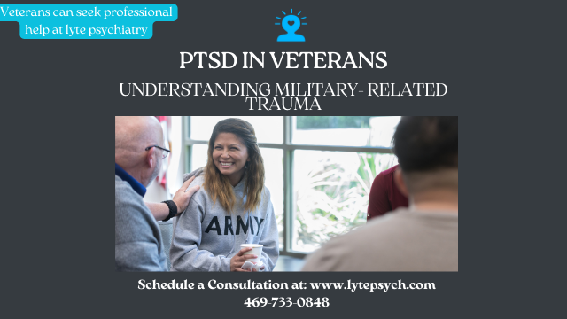 PTSD in Veterans: Understanding Military-Related Trauma at Lyte ...