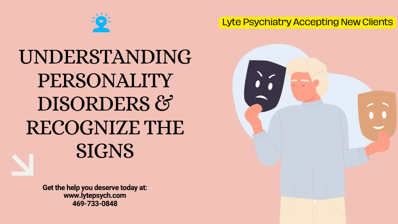 Personality Disorders: Recognizing the Signs and Finding Help at Lyte ...