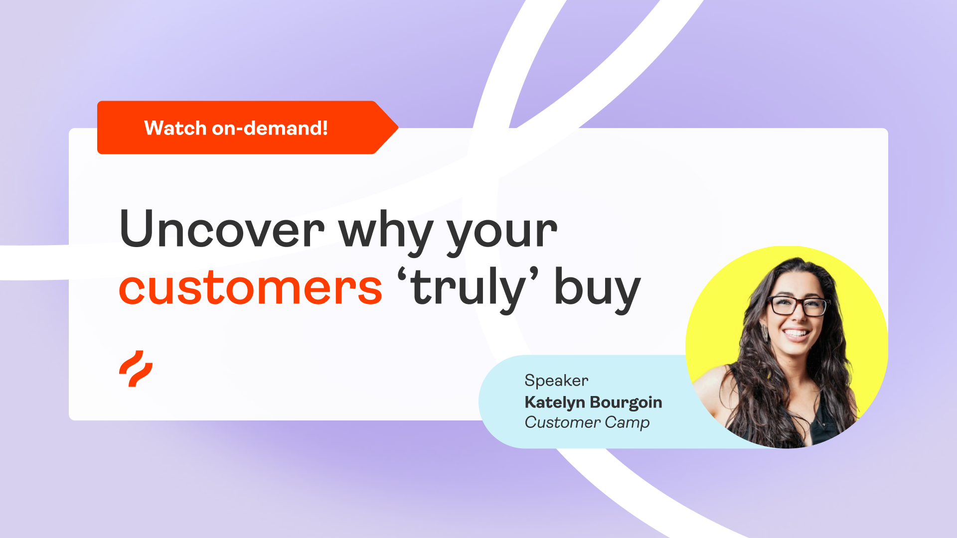 Uncover Why Your Customers ‘Truly’ Buy