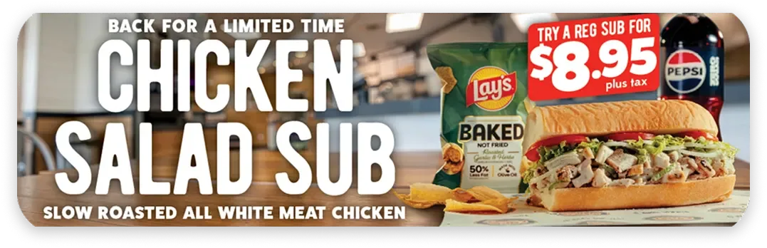 Back for a limited time. Chicken salad sub. Slow roasted all white meat ...