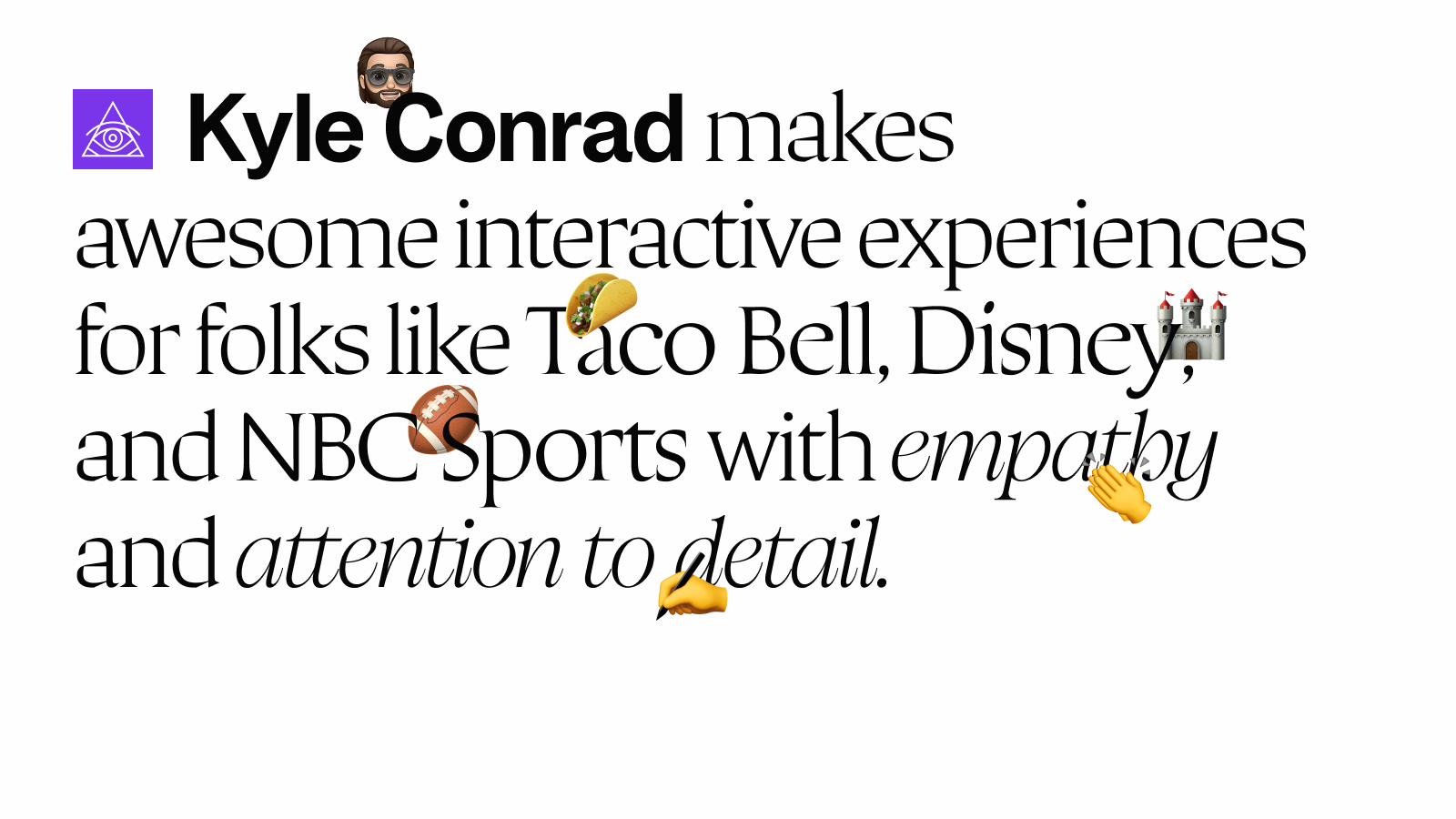 Kyle Conrad makes awesome interactive experiences.