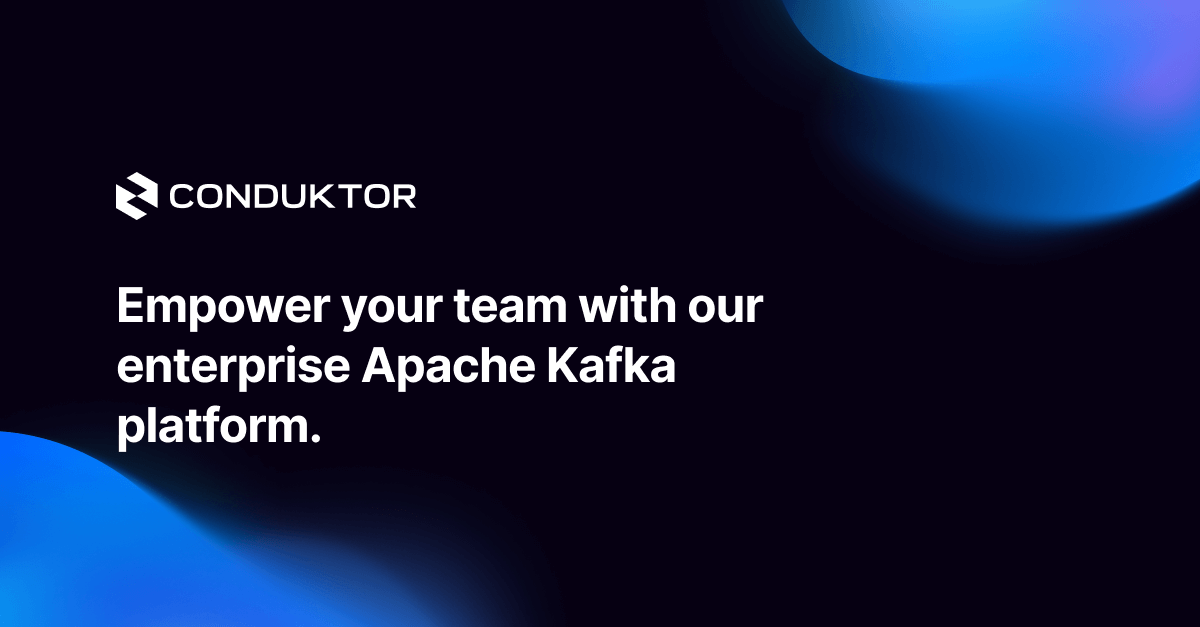 Conduktor | Enterprise Apache Kafka platform. | Conduktor Conduktor | Enterprise Apache Kafka platform. | Conduktor
