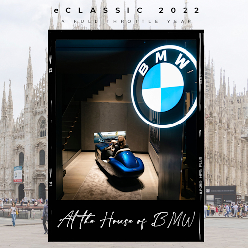 eClassic 2022: BMW's Full Throttle Year at House of BMW