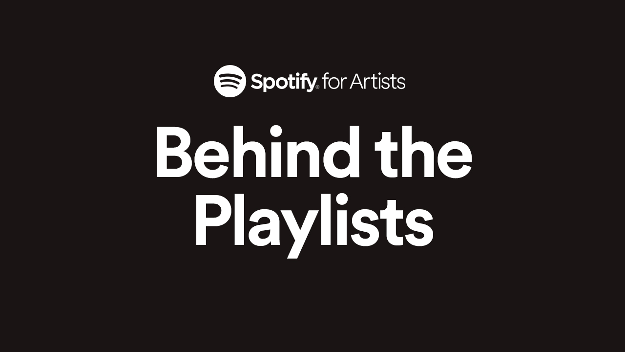 Behind the Playlists: Fresh Finds – Spotify for Artists