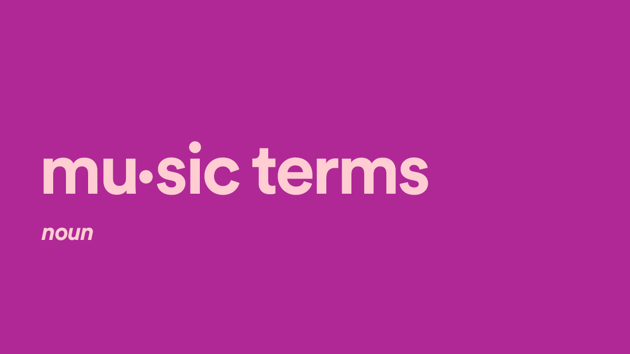 Glossary of Music Terms: Actual Music Terms – Spotify for Artists