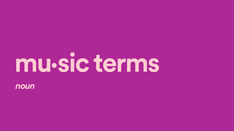 Glossary of Music Terms: Actual Music Terms – Spotify for Artists