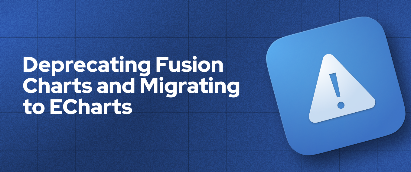 Deprecating Fusion Charts and Migrating to ECharts