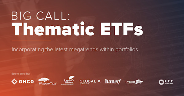 Big Call: Thematische ETFs: Ein Paradigmenwechsel
