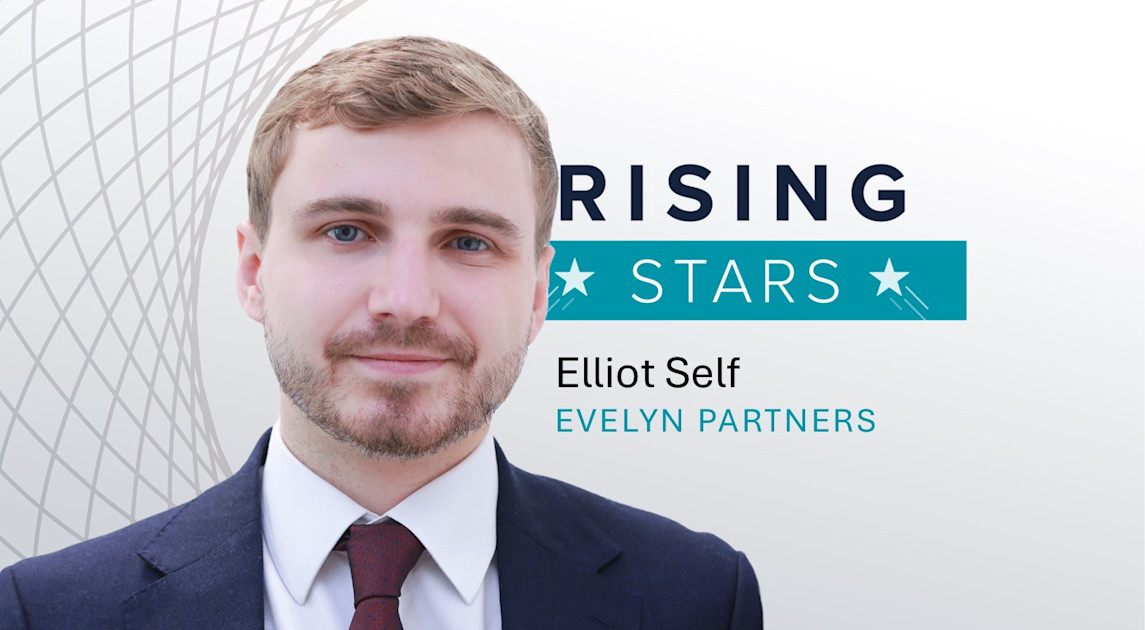 Rising Stars: Elliot Self of Evelyn Partners