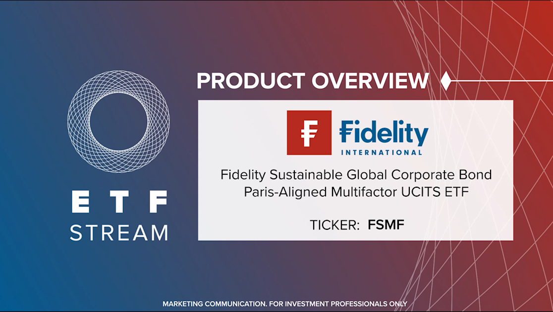 Fund Overview: Fidelity Sustainable Global Corporate Bond Paris-Aligned ...