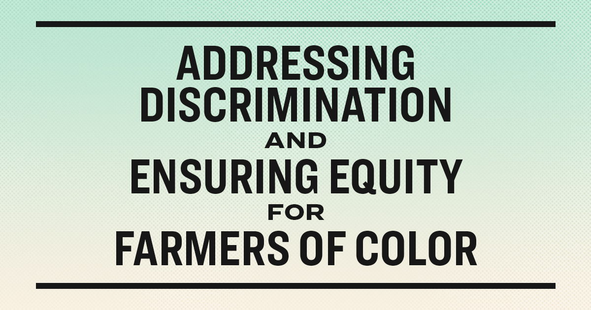 Addressing Discrimination and Ensuring Equity for Farmers of Color ...