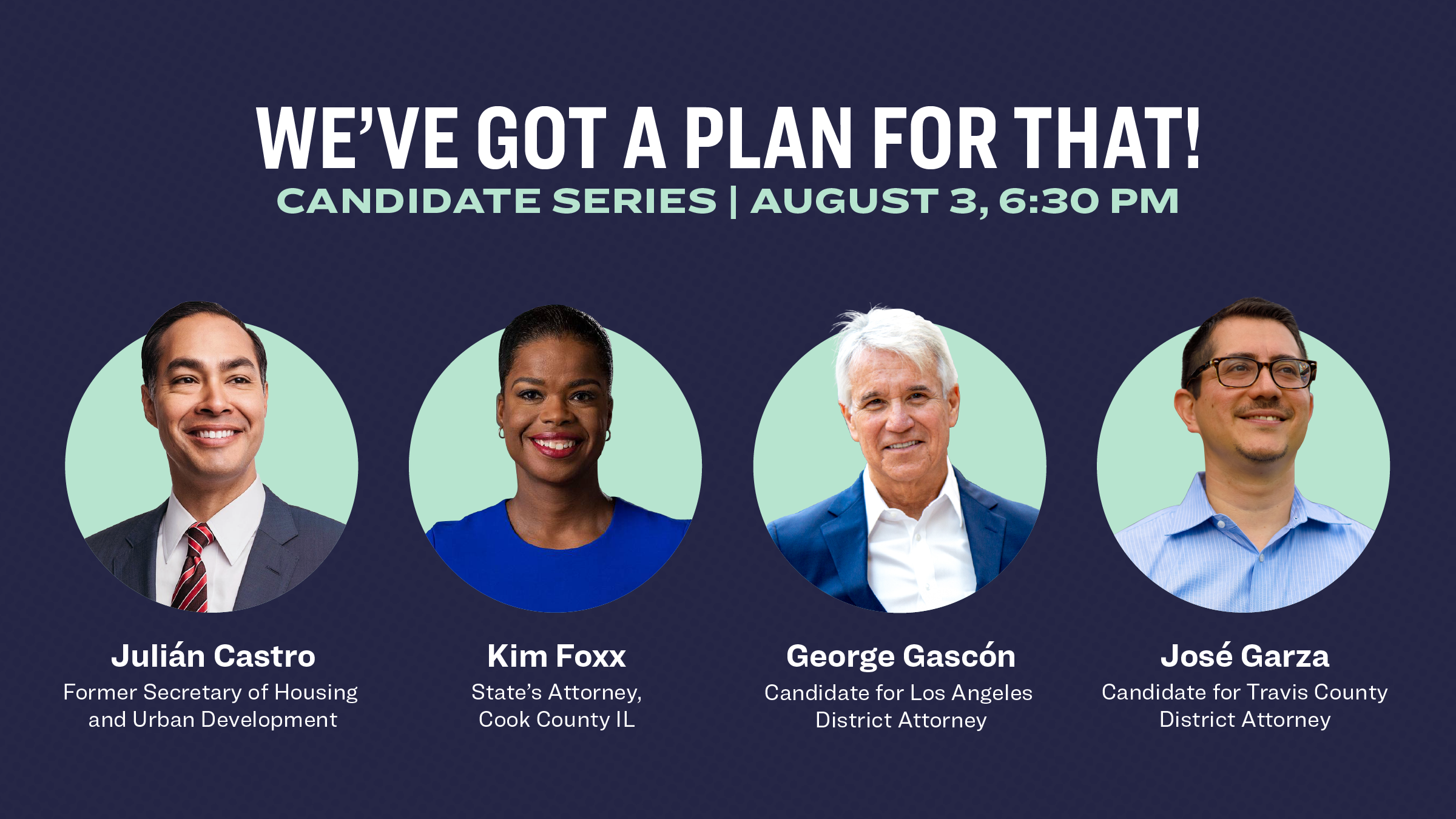 Watch: We’ve Got A Plan for That! Candidate Series, Episode 2