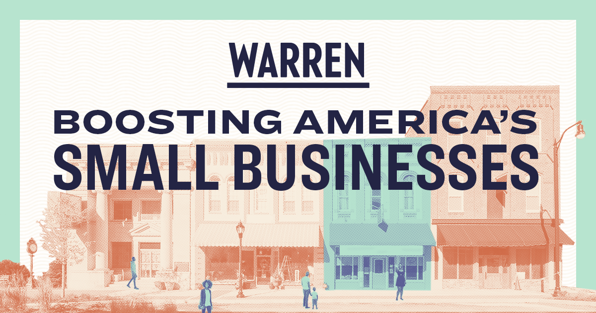 A Comprehensive Agenda to Boost America’s Small Businesses | Elizabeth ...