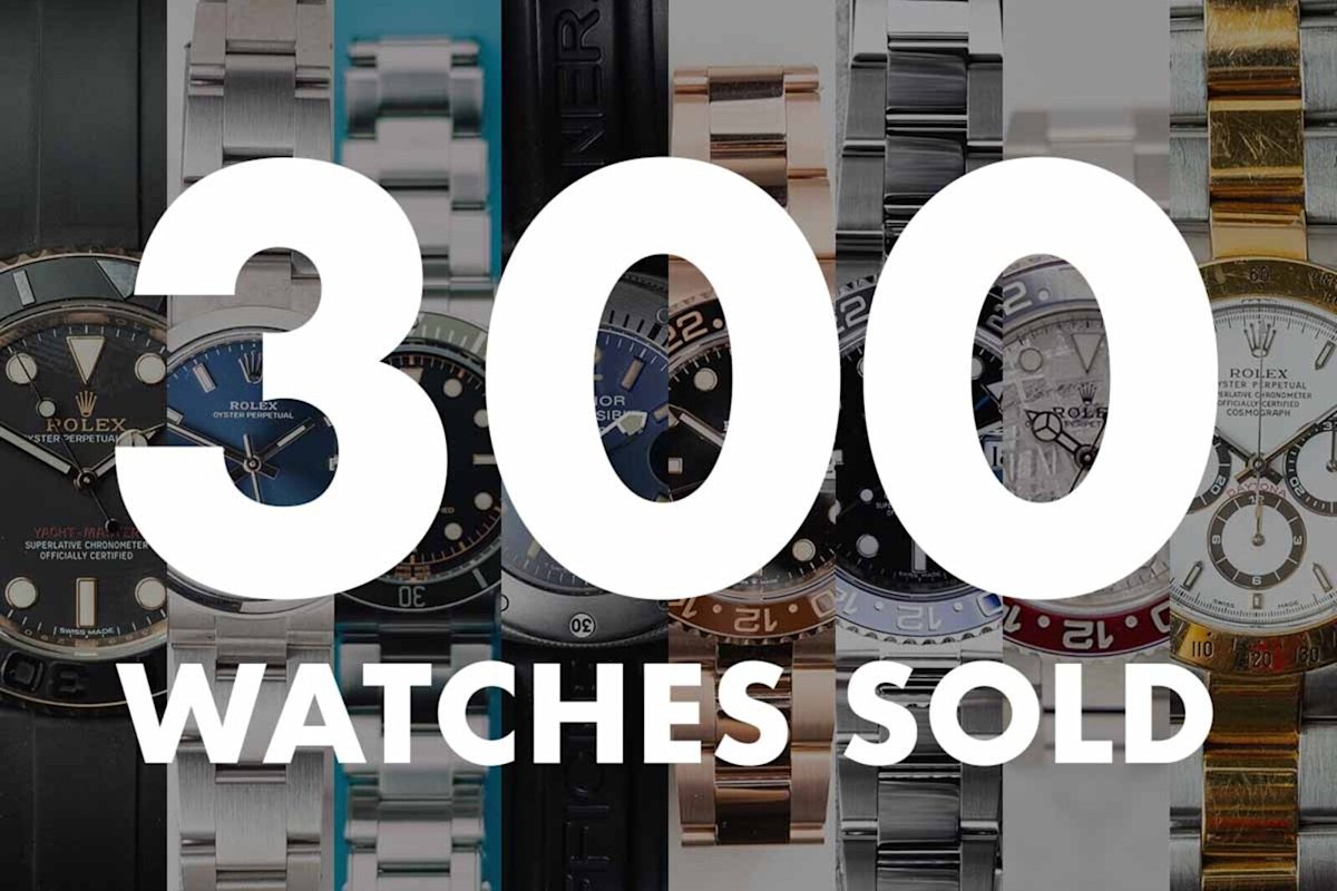 300 Watches Sold