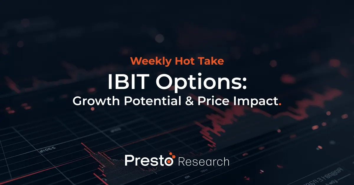 IBIT Options: Growth Potential & Price Impact | Presto Research