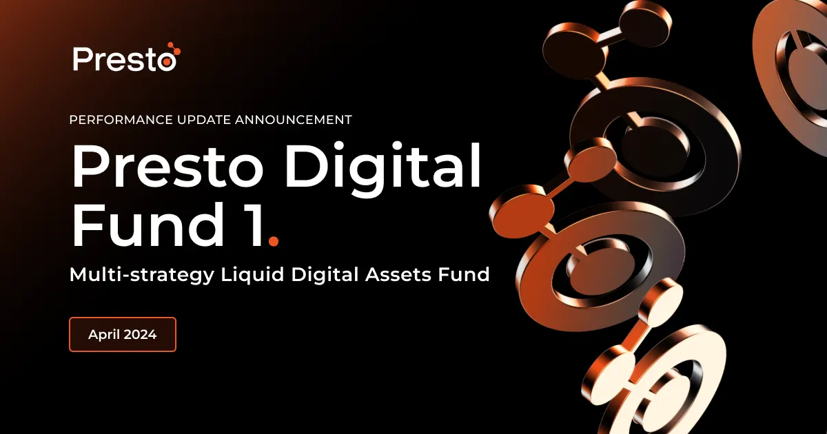 Presto Digital Fund 1 Performance Update: April 2024 | Presto Research