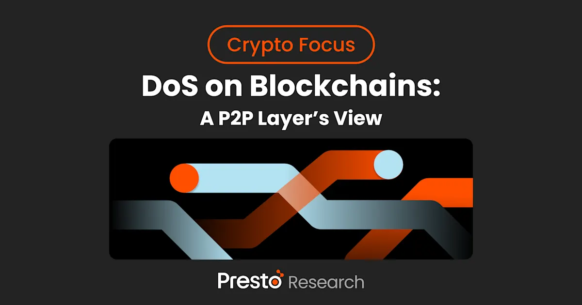 DoS on Blockchains: A P2P Layer’s View | Presto Research