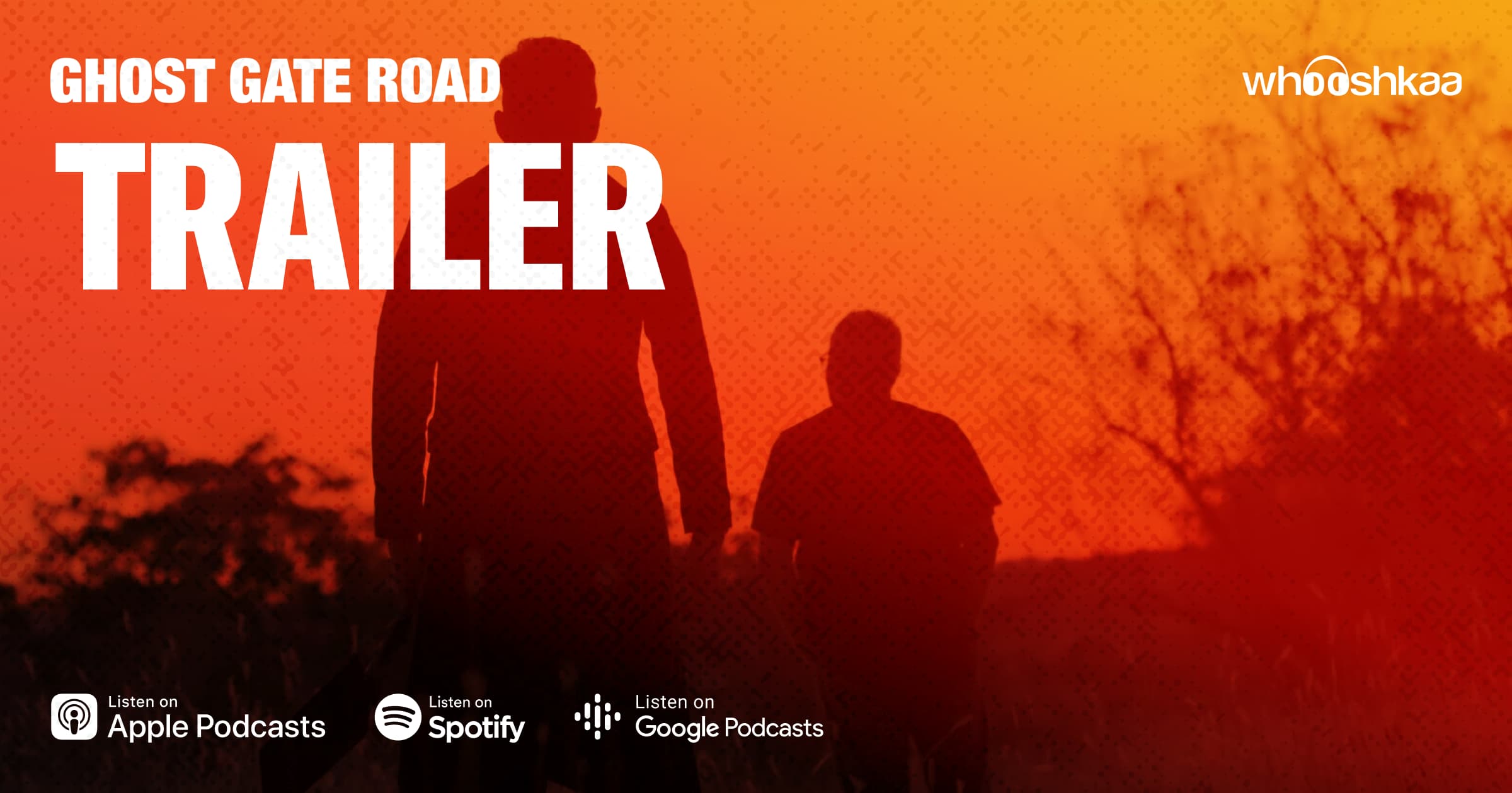 Trailer – Ghost Gate Road Podcast | Whooshkaa Studios